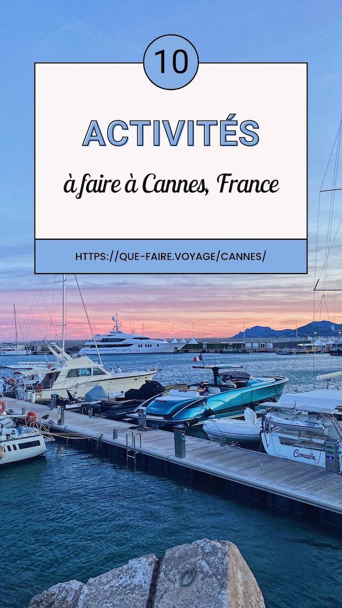 Que faire à Cannes ? Visites dans Cannes & activités